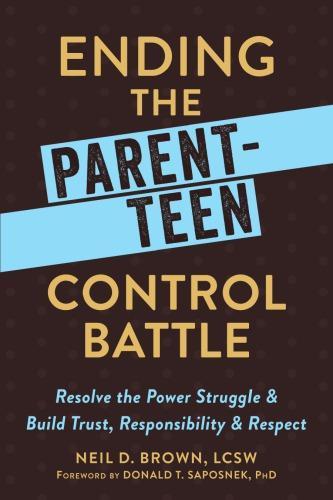 Ending The Parent Teen Control Battle Resolve The Power Struggle And ...