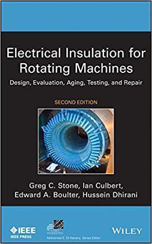 Electrical Insulation For Rotating Machines Design Evaluation Aging ...