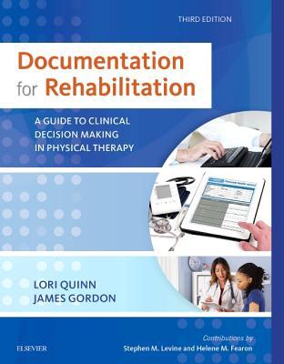 Documentation For Rehabilitation A Guide To Clinical Decision Making In ...
