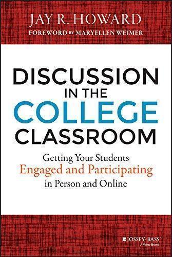 Discussion In The College Classroom Getting Your Students Engaged And ...