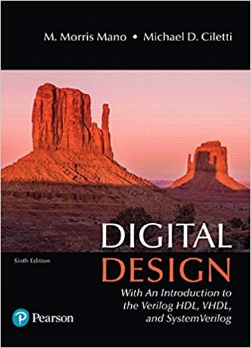 Digital Design: With an Introduction to the Verilog HDL, VHDL, and SystemVerilog 6th Edition ...