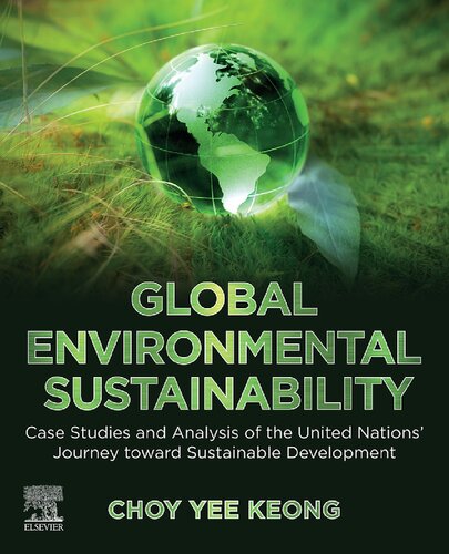 Global Environmental Sustainability: Case Studies and Analysis of the ...
