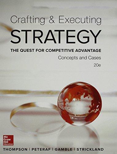 Crafting Executing Strategy The Quest For Competitive Advantage Concepts And Cases 20Th Edition ...