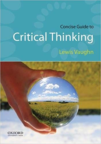 Concise Guide to Critical Thinking by Lewis Vaughn – Twin Sea Star