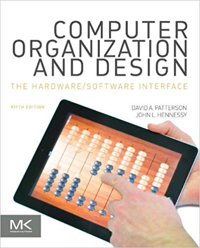 Computer Organization and Design MIPS Edition: The Hardware/Software ... Computer Organization and Design MIPS Edition: The Hardware/Software ...