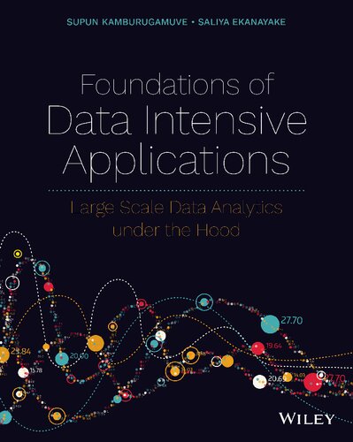Foundations of Data Intensive Applications: Large Scale Data Analytics ...