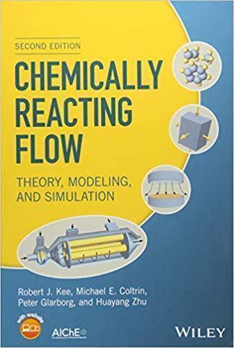 Chemically Reacting Flow Theory Modeling And Simulation 2Nd Edition – Gapostore.com