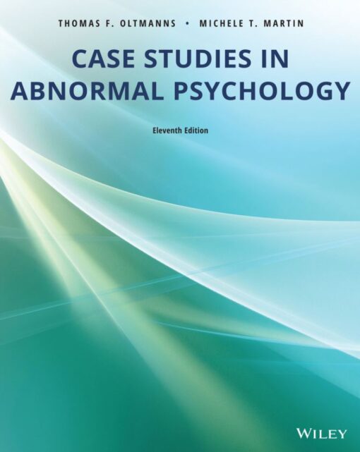 Case Studies in Abnormal Psychology 11th 11E Thomas Oltmanns – Auckoo Store