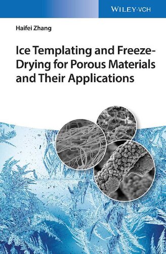 Ice Templating and Freeze-Drying for Porous Materials and Their ...