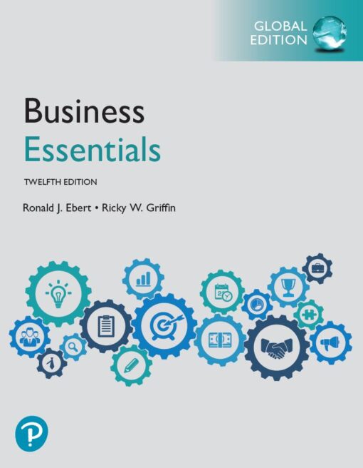 Business Essentials 12th 12E Ronald Ebert Ricky Griffin – Twin Sea Star