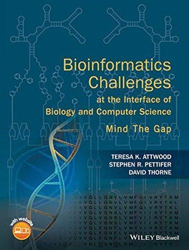 Bioinformatics Challenges At The Interface Of Biology And Computer ...