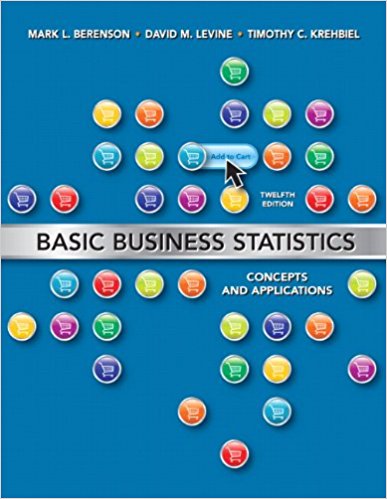Basic Business Statistics: Concepts and Applications 12th Edition ...