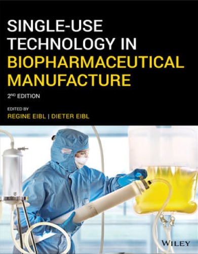 Single-Use Technology in Biopharmaceutical Manufacture – AttentiveSons ...