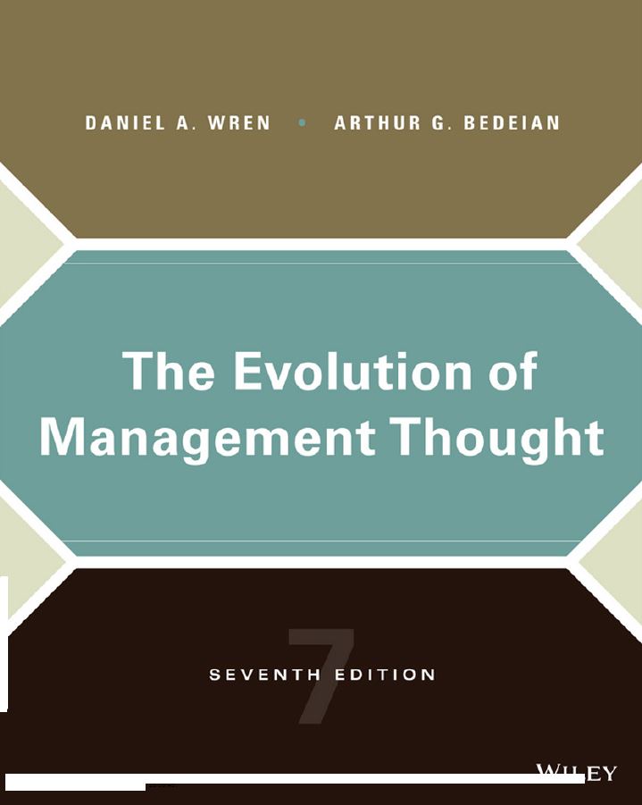 The Evolution of Management Thought 7th 7E Daniel Wren – TUNED IN, LLC