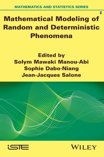 Mathematical modeling of random and deterministic phenomena ...