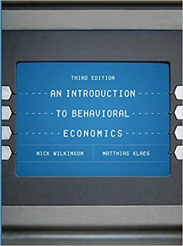 An Introduction to Behavioral Economics 3rd ed. 2018 Edition – TUNED IN ...