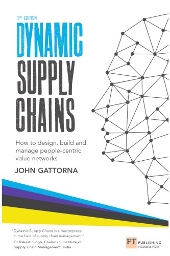 Dynamic supply chains: how to design, build and manage people-centric ...