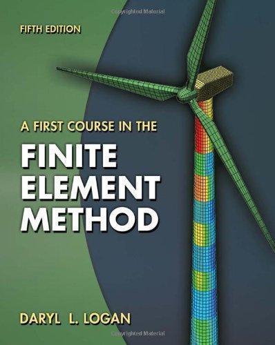 A First Course In The Finite Element Method 5th Edition Tuned In Llc