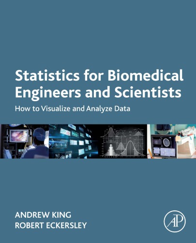 Statistics for Biomedical Engineers and Scientists: How to Visualize ...