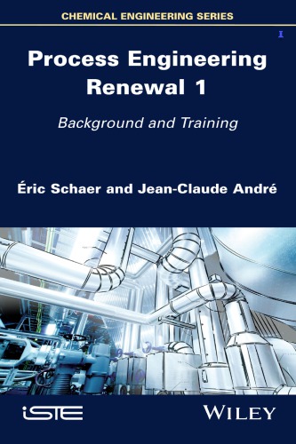 Ebook – Process engineering renewal. 1, Background and training (PDF Instant Download) – Ebook Store