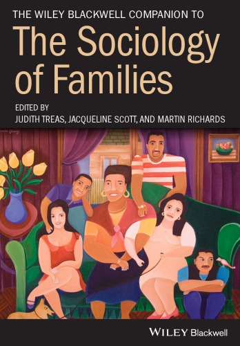 The Wiley Blackwell companion to the sociology of families ...