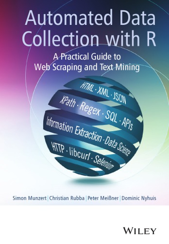 Automated Data Collection with R: a practical guide to web scraping and ...