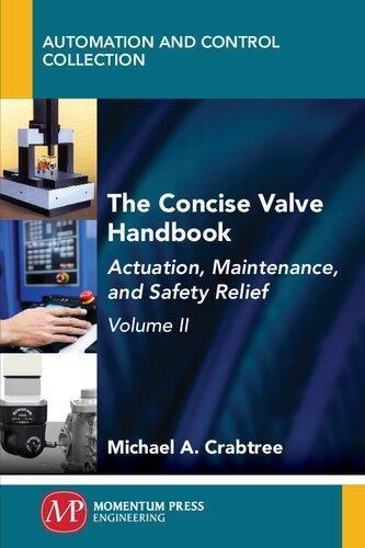 The Concise Valve Handbook Volume Ii Actuation Maintenance And Safety ...