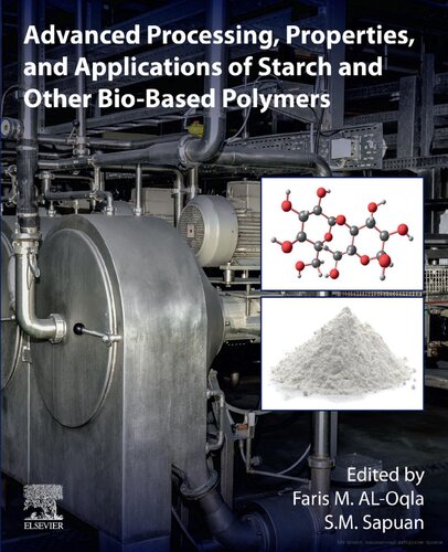 Advanced Processing, Properties, and Applications of Starch and Other ...