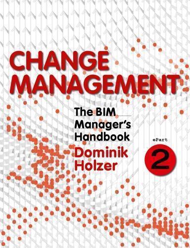 The Bim Managers Handbook Guidance For Professionals In Architecture ...