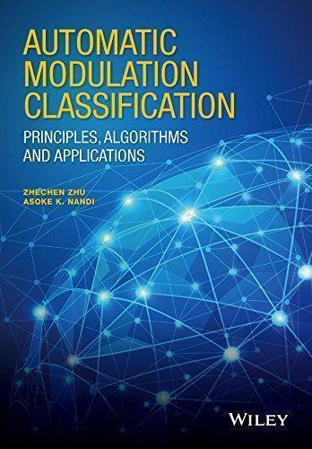 Automatic Modulation Classification Principles Algorithms And Applications Tuned In Llc 8637