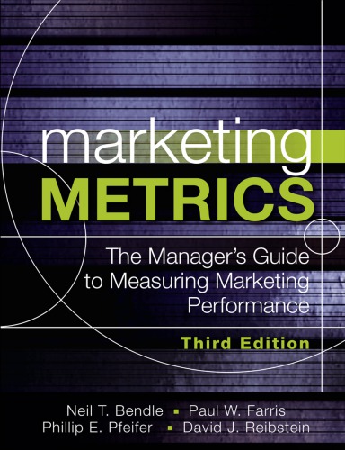 Marketing metrics: the manager’s guide to measuring marketing ...