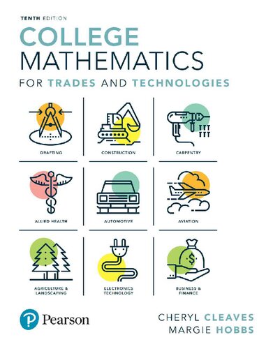College Mathematics for Trades and Technologies (10th Edition) (What’s ...
