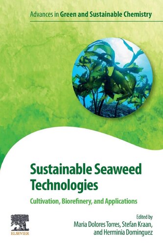 Sustainable Seaweed Technologies: Cultivation, Biorefinery, and ...
