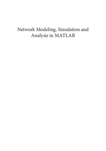 Network Modeling, Simulation and Analysis in MATLAB: Theory and ... Network Modeling, Simulation and Analysis in MATLAB: Theory and ...