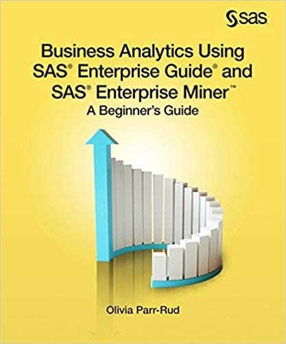 Ebook Business Analytics Using Sas Enterprise Guide And Sas Enterprise Miner Pdf Instant