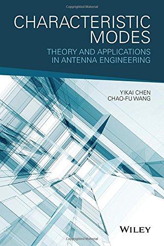 Characteristic Modes Theory And Applications In Antenna Engineering ...