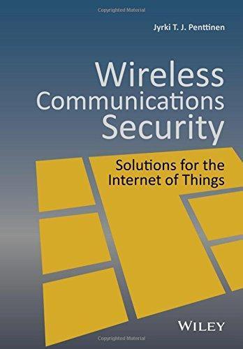 Wireless Communications Security Solutions For The Internet Of Things ...