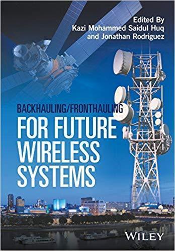 Backhauling Fronthauling For Future Wireless Systems – TUNED IN, LLC