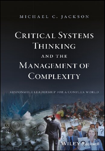 Critical Systems Thinking and the Management of Complexity: Responsible Leadership for a Complex ...
