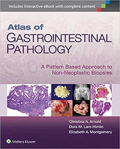 Atlas Of Gastrointestinal Pathology A Pattern Based Approach To Non ...