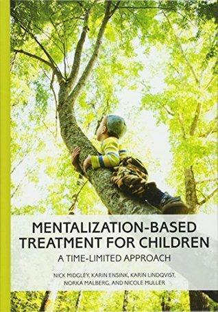 Mentalization Based Treatment For Children A Time Limited Approach ...