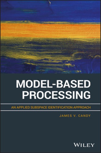 Ebook – Model-based processing : an applied subspace identification ... Ebook – Model-based processing : an applied subspace identification ...