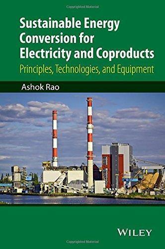 Sustainable Energy Conversion For Electricity And Coproducts Principles ...
