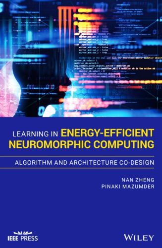 Ebook – Learning in Energy-Efficient Neuromorphic Computing: Algorithm ... Ebook – Learning in Energy-Efficient Neuromorphic Computing: Algorithm ...