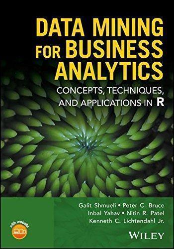 Data Mining For Business Analytics Concepts Techniques And Applications In R – Auckoo Store