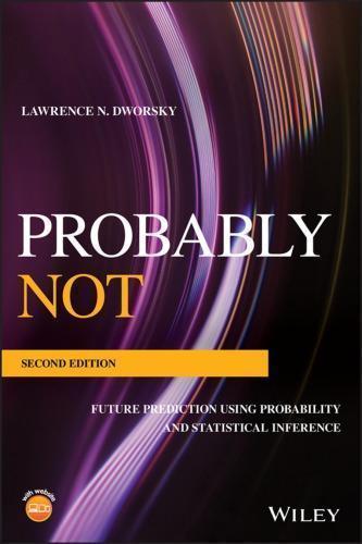 Probably Not Future Prediction Using Probability And Statistical Inference 2Nd Edition – Auckoo ...