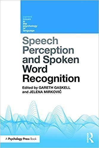 Speech Perception And Spoken Word Recognition – TUNED IN, LLC