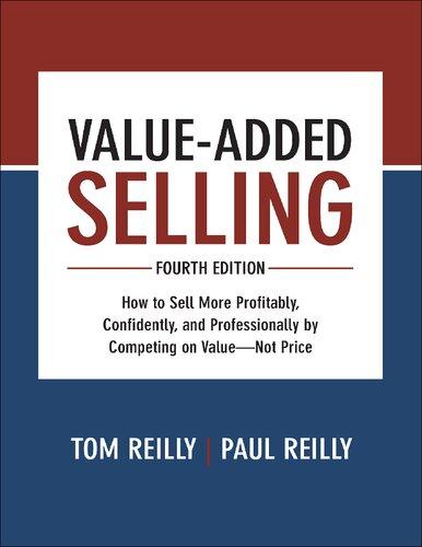 Value Added Selling How To Sell More Profitably Confidently And ...