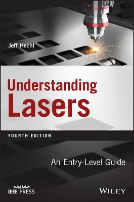 Understanding Lasers An Entry Level Guide 4Th Edition – TUNED IN, LLC