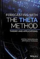 Forecasting with the Theta method: theory and applications ...
